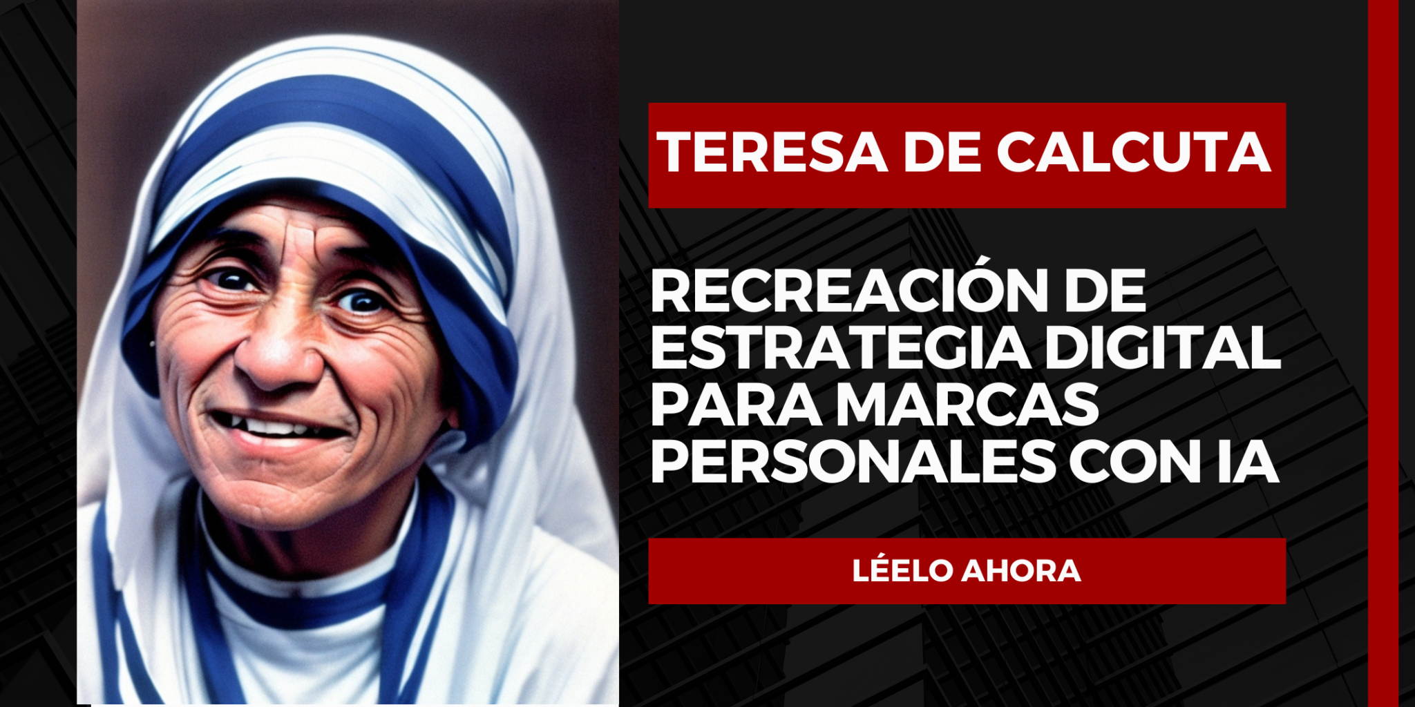 Madre Teresa de Calcuta, su estrategia digital | Jose Gregorio Aldana